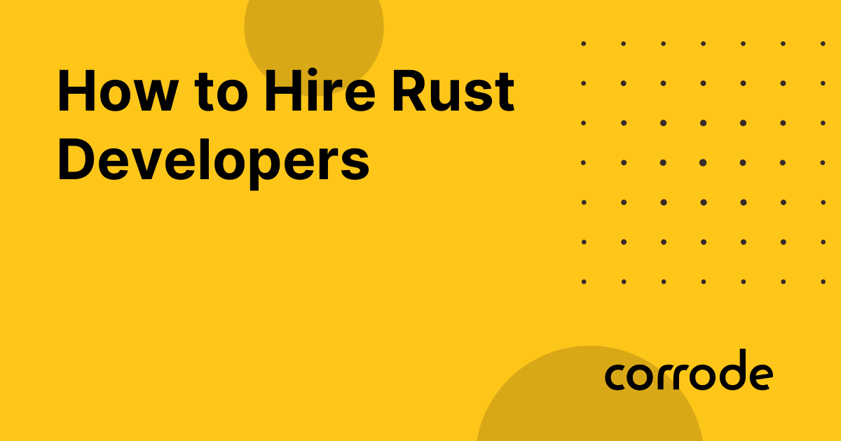 How to Hire Rust Developers | corrode Rust Consulting