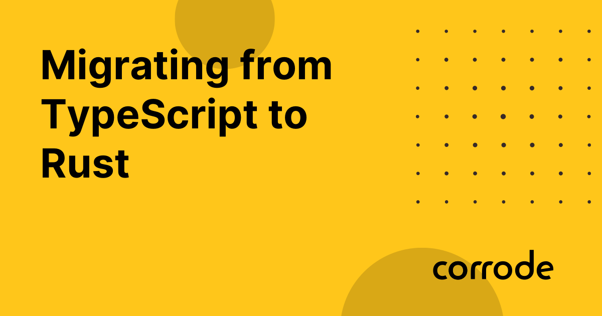 Migrating From Typescript To Rust Corrode Rust Consulting 2967